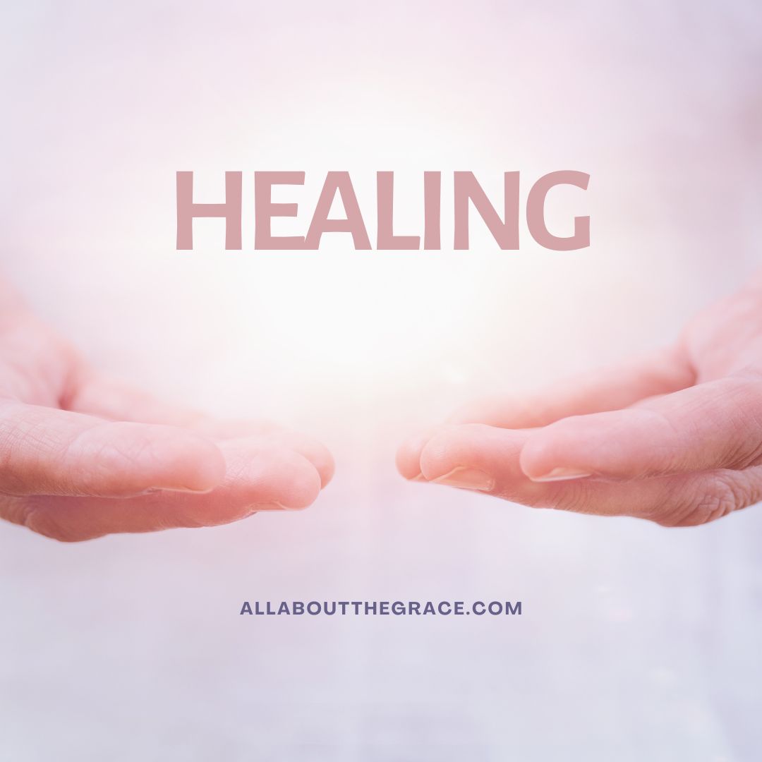 healing blog post graphic - All About the Grace
